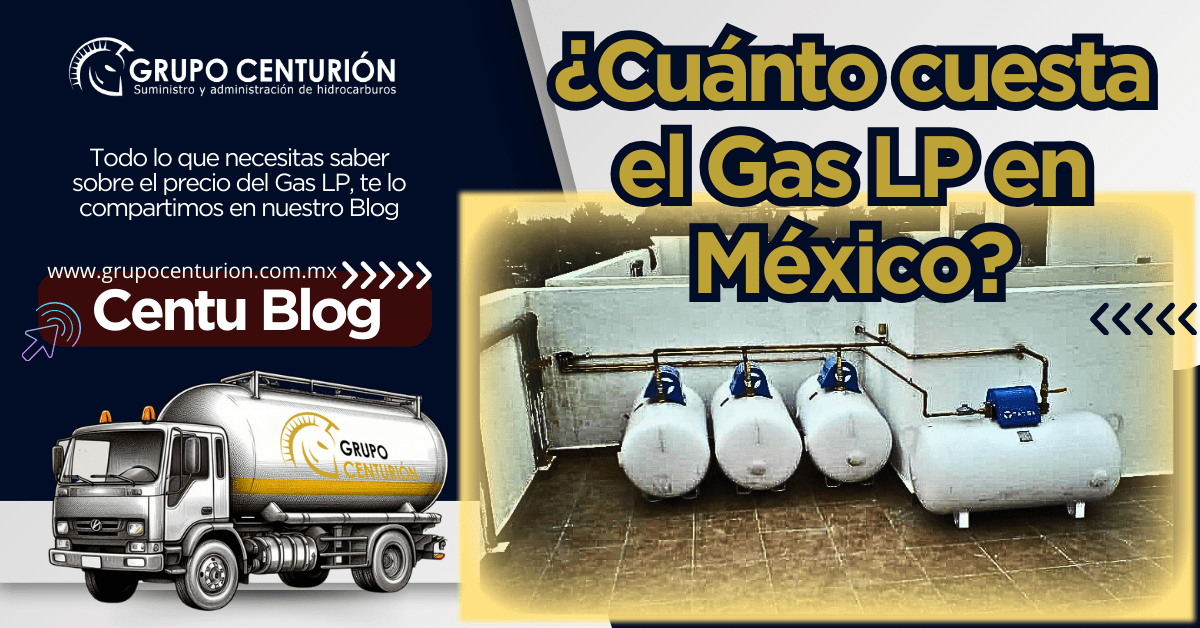 Precio del Gas LP en México | Gas LP Centurión